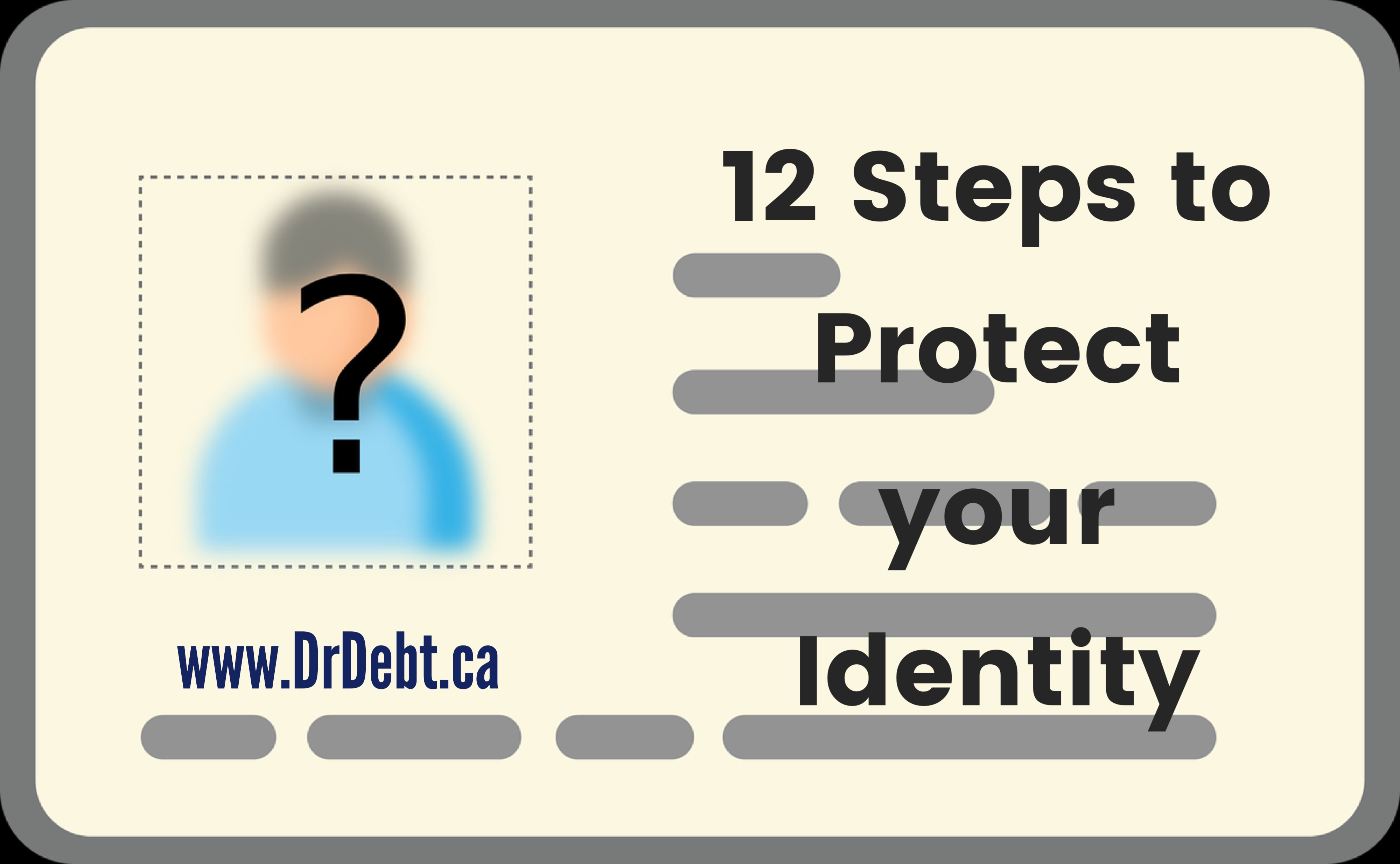 12 Steps you can take to protect your identity. – Doctor Debt